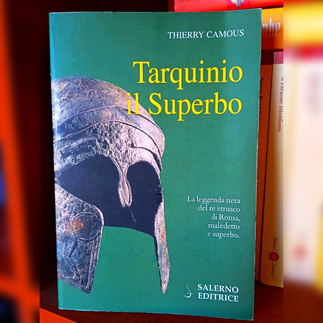 “Tarquinio il Superbo” di Thierry Camous – NARRARE DI STORIA